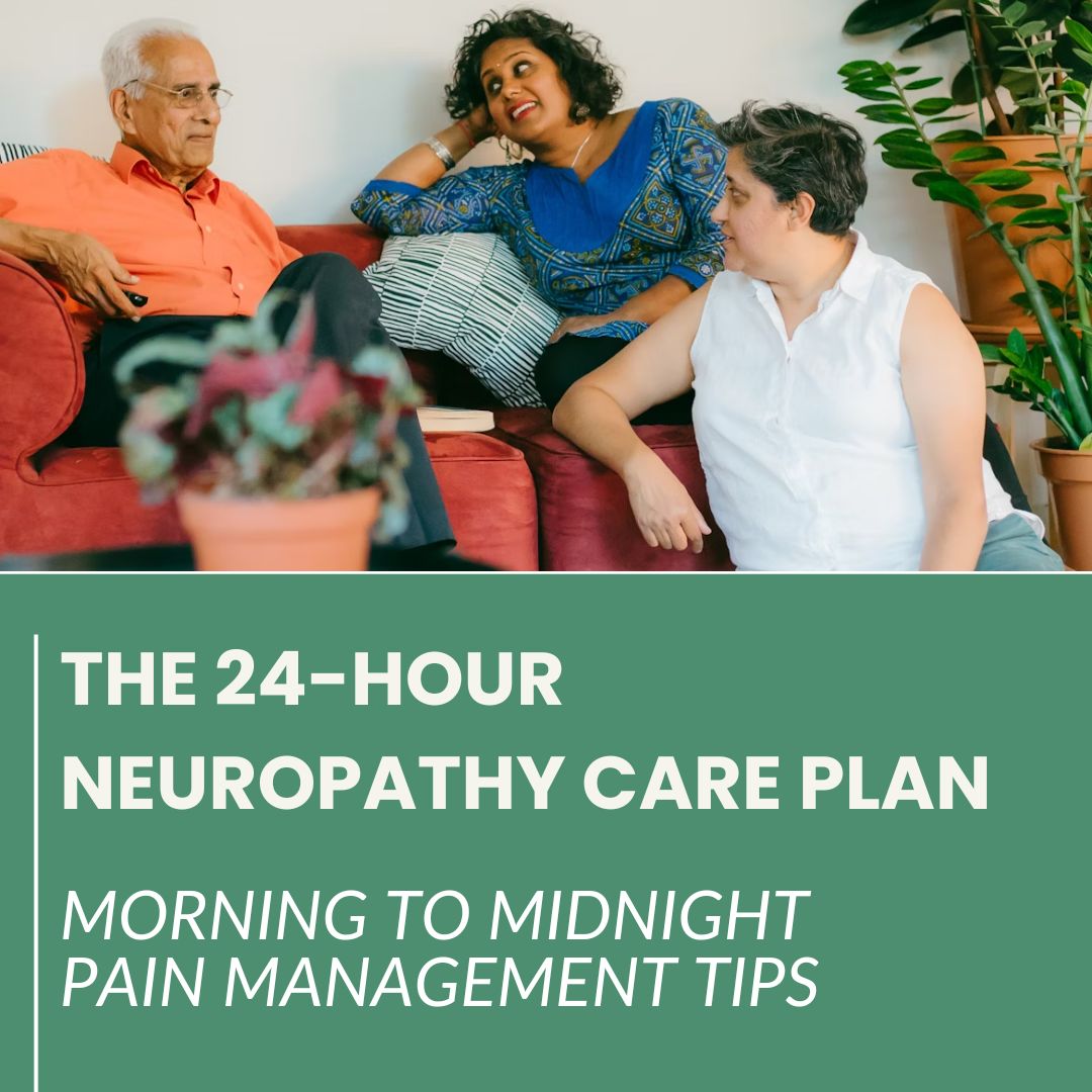 The 24-Hour Neuropathy Pain Care Plan - Nerve Renewal Neuropathy Clinic